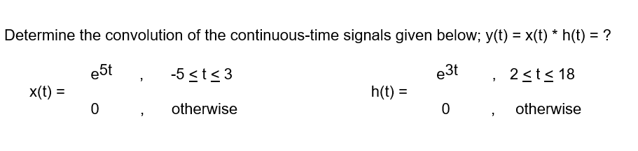 Solved Determine the convolution of the continuous-time | Chegg.com