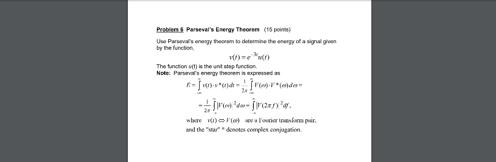 Solved Problem 6 Parseval's Energy Theorem (15 points) Use | Chegg.com