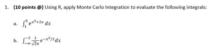 Solved 1. (10 points @) Using R, apply Monte Carlo | Chegg.com