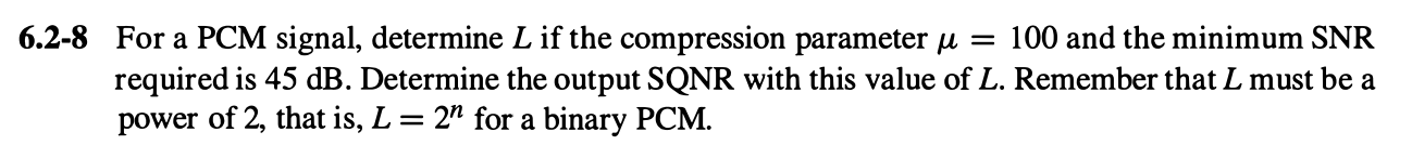 Solved 6.2-8 For a PCM signal, determine L if the | Chegg.com