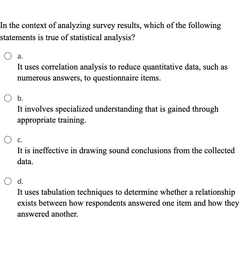 Solved In the context of analyzing survey results, which of | Chegg.com