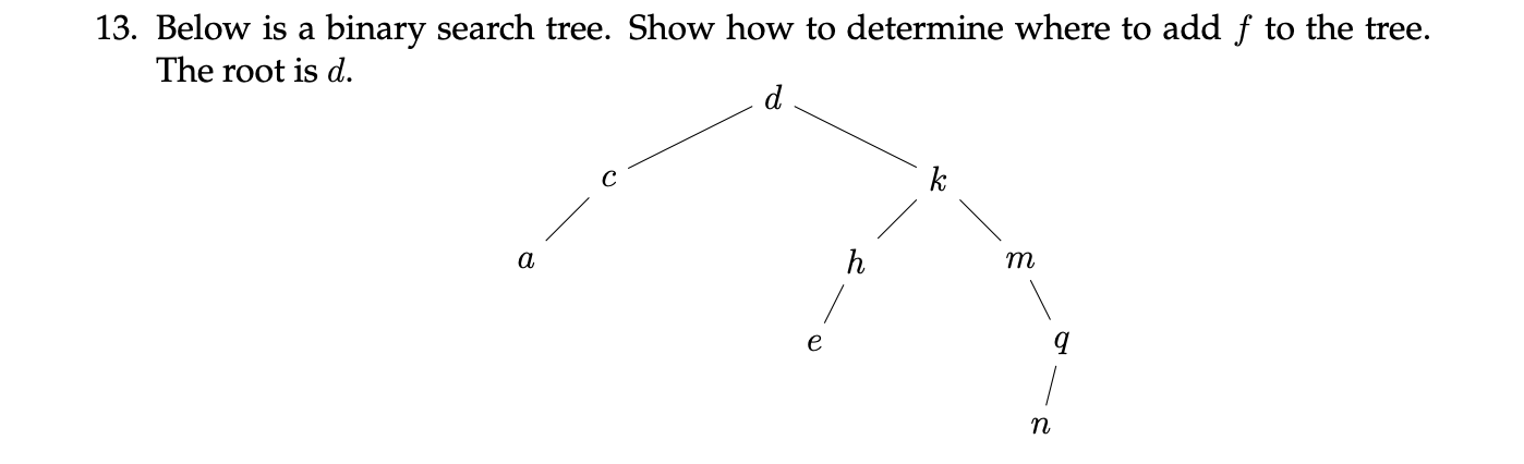 Solved 13. Below is a binary search tree. Show how to | Chegg.com