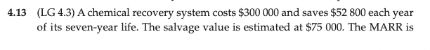 Solved 4.13 (LG 4.3) A chemical recovery system costs $300 | Chegg.com
