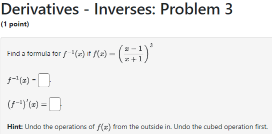 Solved Derivatives - Inverses: Problem 3 (1 point) Find a | Chegg.com