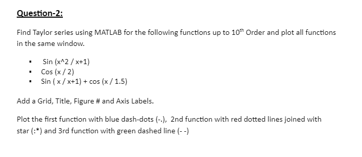 Solved Find Taylor series using MATLAB for the following | Chegg.com