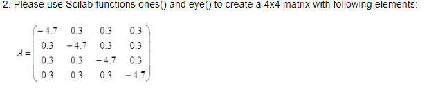 Solved with following elements 2. Please use Scilab | Chegg.com