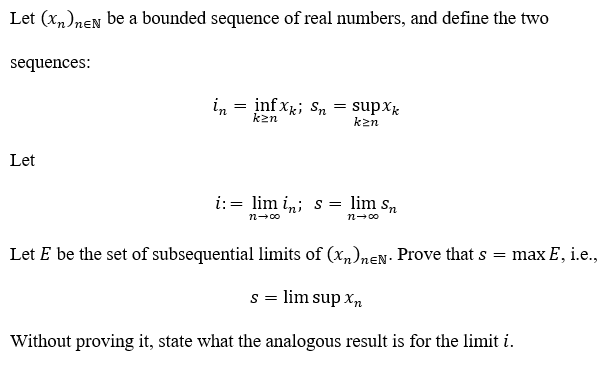 Solved Let (xn)n∈N be a bounded sequence of real numbers, | Chegg.com