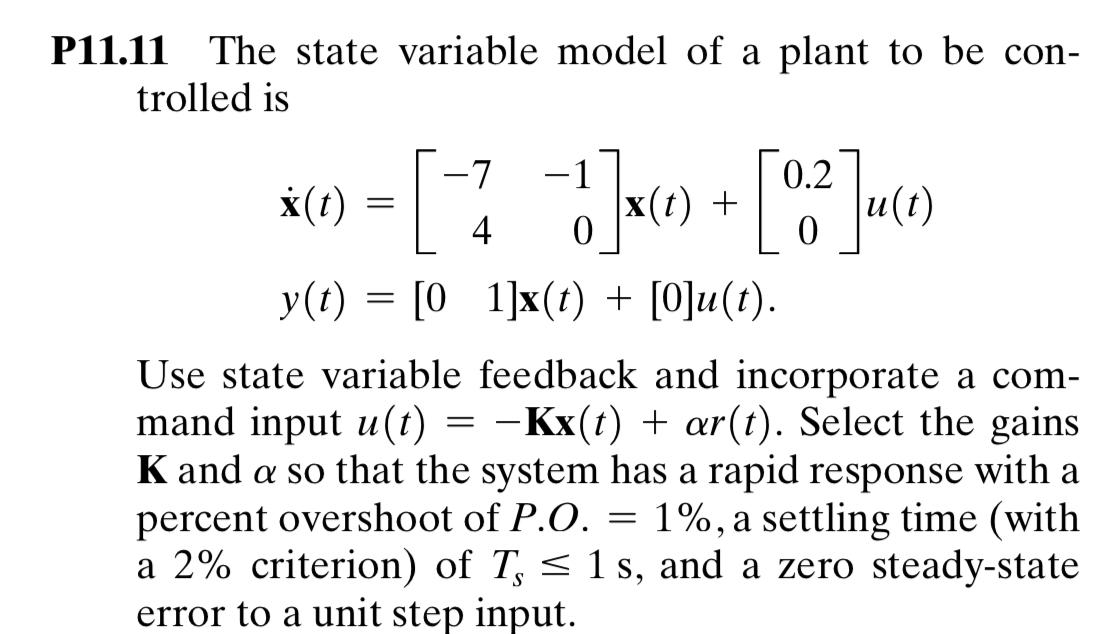 Solved P11.11 The state variable model of a plant to be | Chegg.com