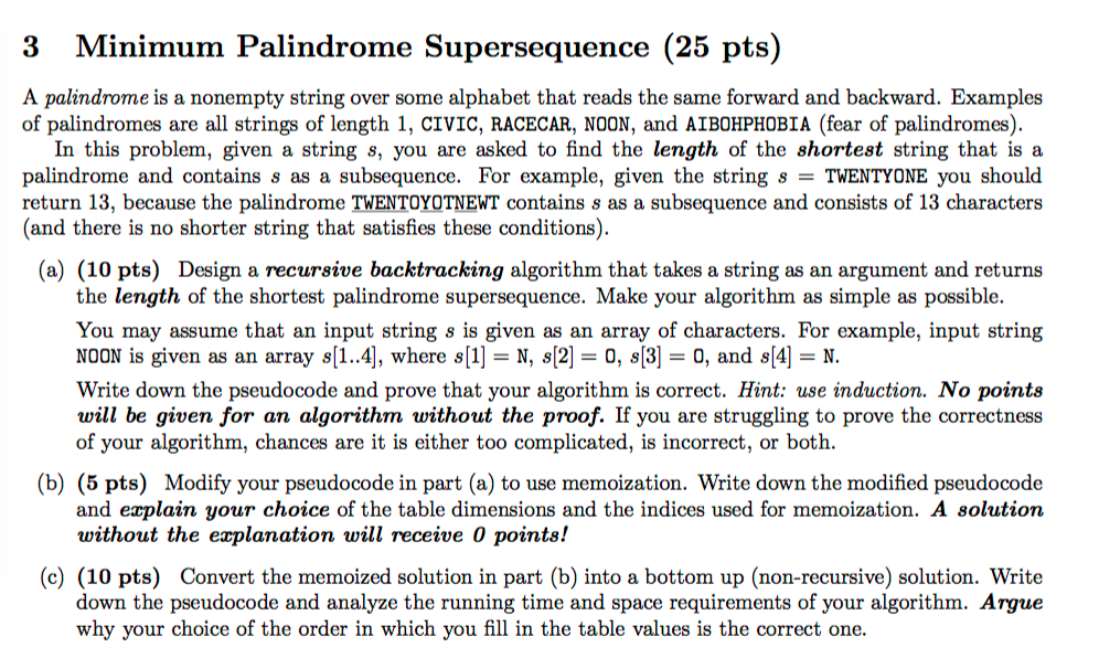 Solved 3 Minimum Palindrome Supersequence (25 pts) A | Chegg.com