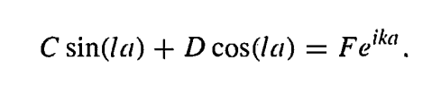 Solved Ae−ika+Beika=−Csin(la)+Dcos(la)ik[Ae−ika−Beika]=l[Cco | Chegg.com