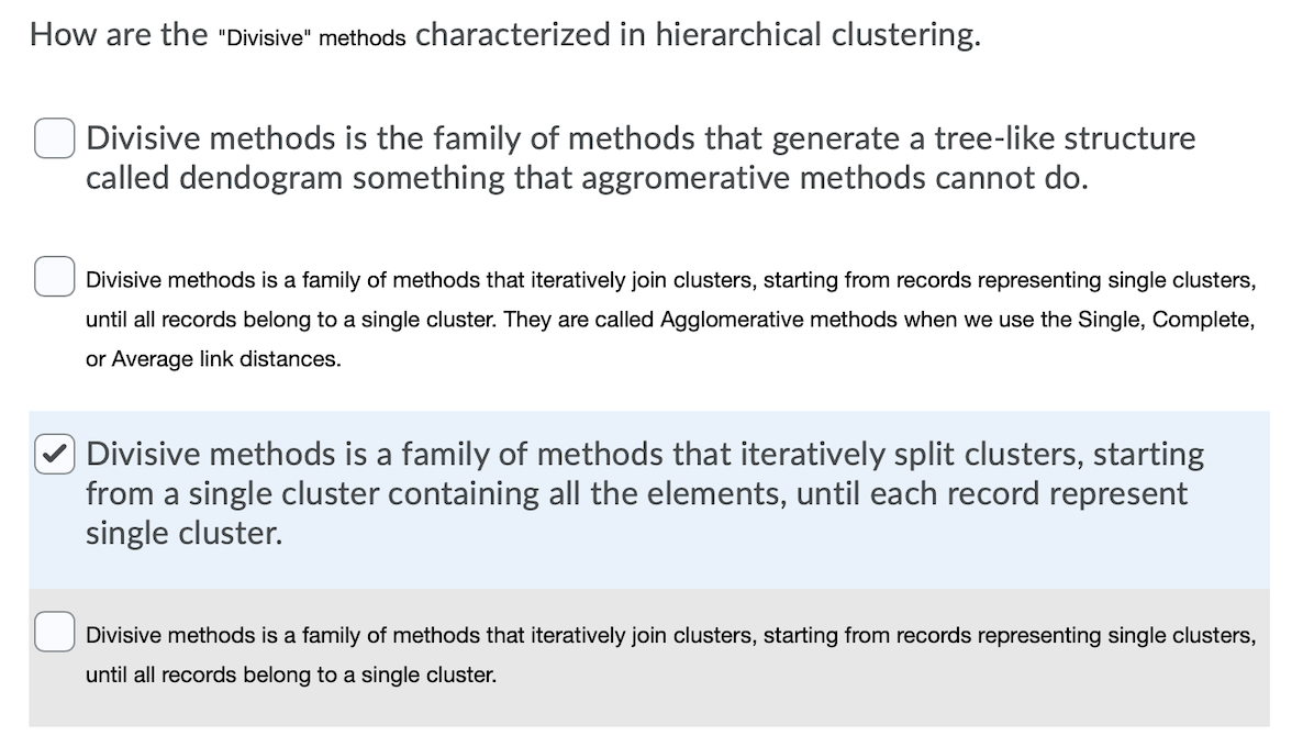 Solved How are the "Divisive" methods characterized in | Chegg.com
