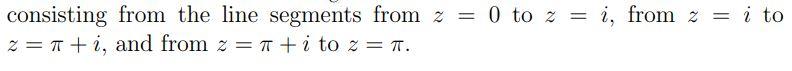Solved Evaluate S cosé(z)dz, where C is the polygonal path C | Chegg.com