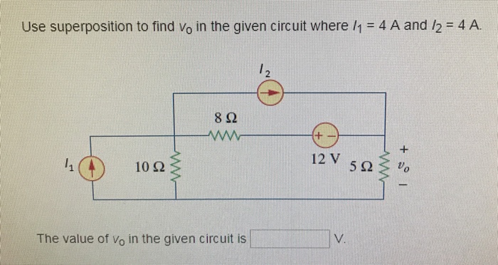 Solved Use superposition to find Vo in the given circuit | Chegg.com