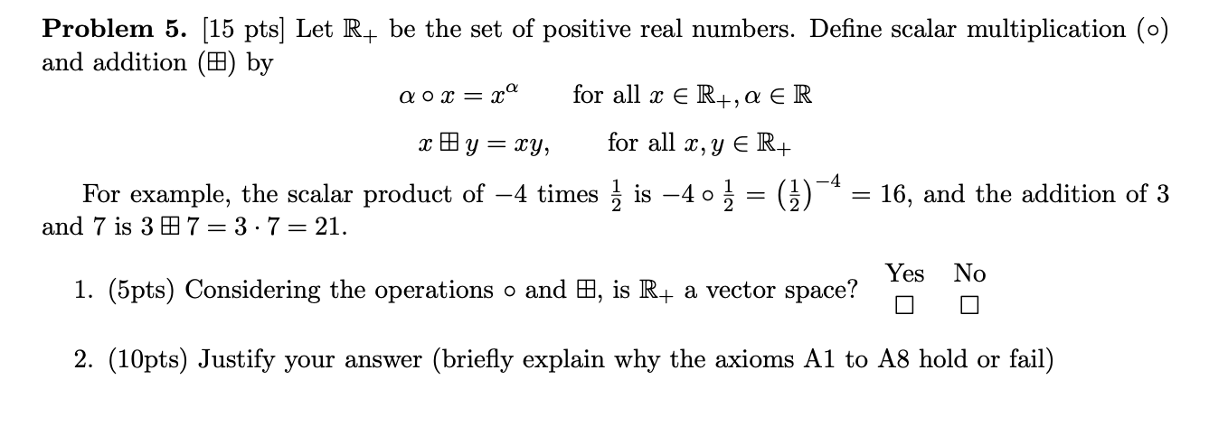 Solved Problem 5. [15 pts] Let R+be the set of positive real | Chegg.com