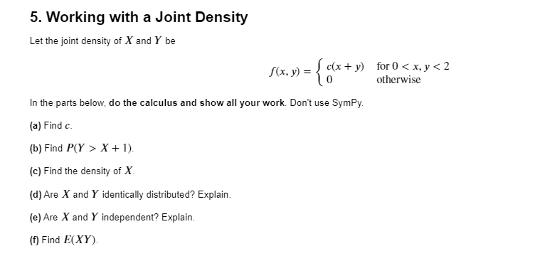 Solved 5. Working with a Joint Density Let the joint density | Chegg.com