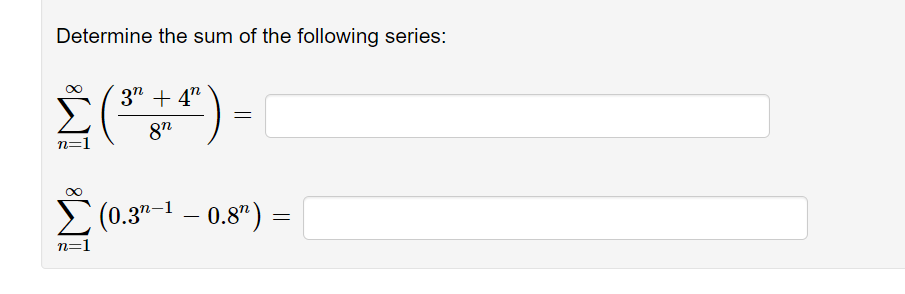 Solved Determine the sum of the following series: | Chegg.com