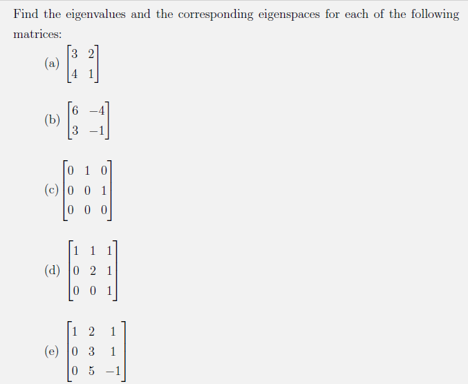 Solved Find the eigenvalues and the corresponding | Chegg.com