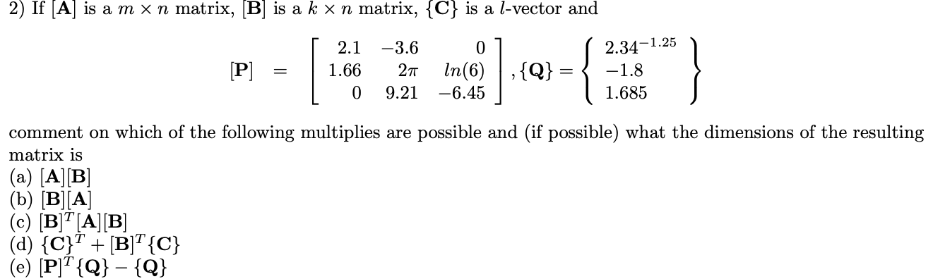 Solved 2) If [A] is a m x n matrix, [B] is a k x n matrix, | Chegg.com
