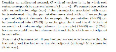Solved Consider an undirected network G ﻿with n ! ﻿vertices | Chegg.com