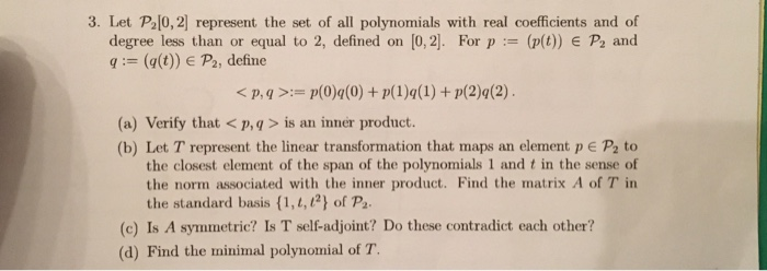 Solved 3. Let P2[0, 2] represent the set of all polynomials | Chegg.com
