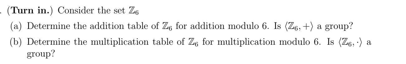 Solved (Turn in.) Consider the set Z6 (a) Determine the | Chegg.com