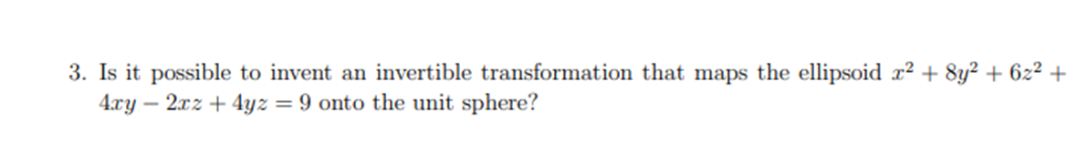 Solved 3. Is it possible to invent an invertible | Chegg.com
