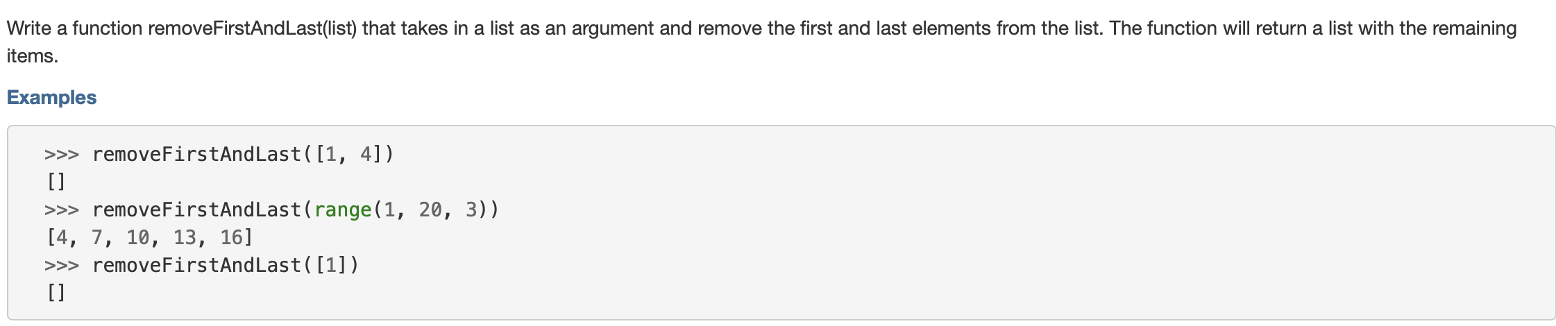 Solved Write a function removeFirstAndLast(list) that takes | Chegg.com