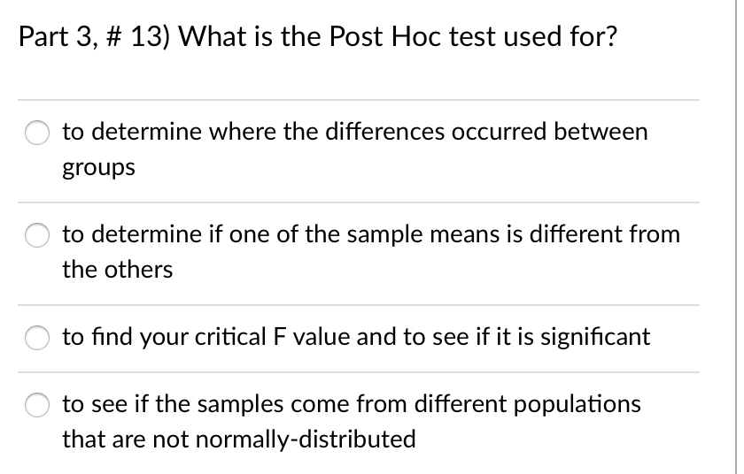 Solved Part 3, # 13) What is the Post Hoc test used for? to | Chegg.com