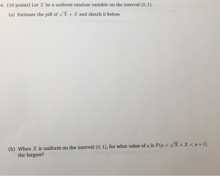 Solved Let X be a uniform random variable on the interval | Chegg.com