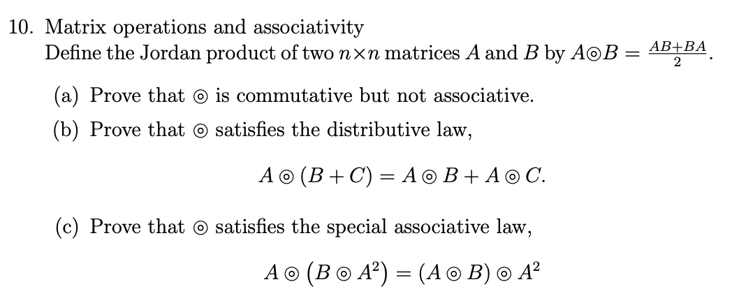 Solved 0. Matrix operations and associativity Define the | Chegg.com