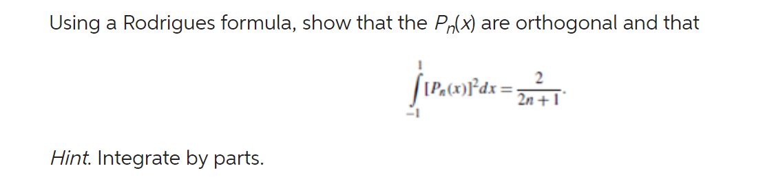 Solved Using a Rodrigues formula, show that the Pn(x) are | Chegg.com
