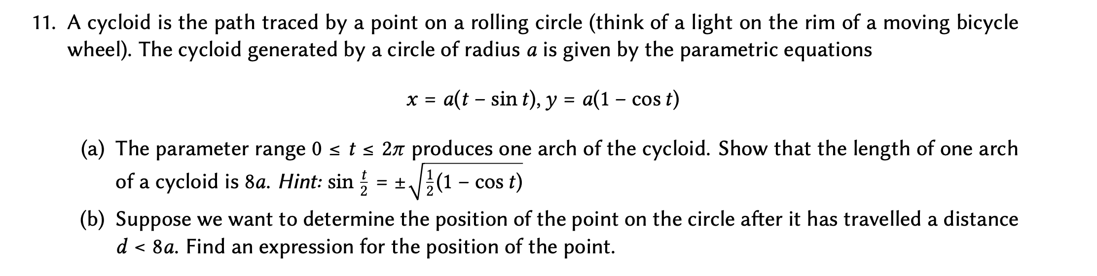 Solved 11. A cycloid is the path traced by a point on a | Chegg.com