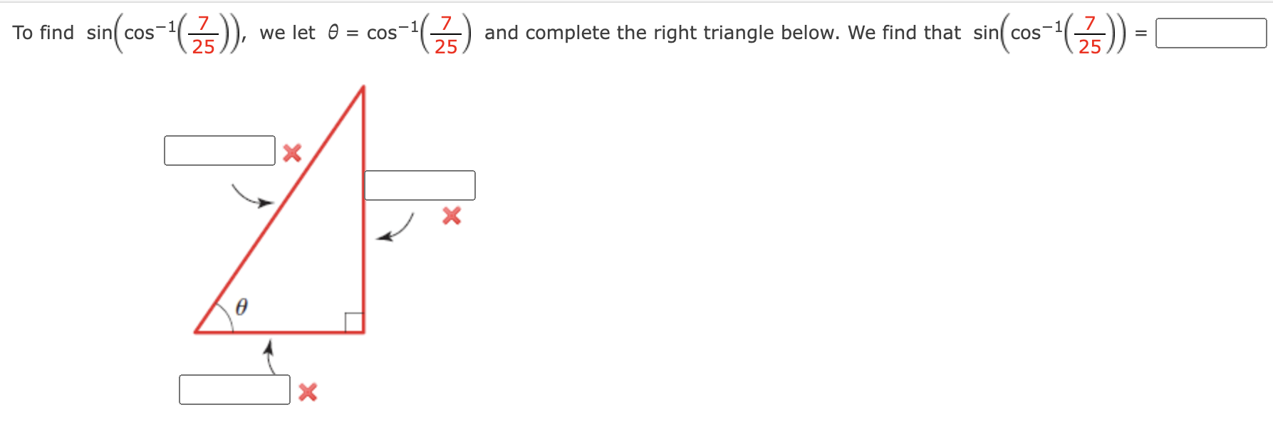 Solved To find sin(cos-1(725)), ﻿we let θ=cos-1(725) ﻿and | Chegg.com