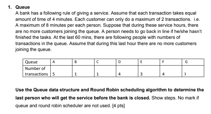 Solved 1. Queue A bank has a following rule of giving a | Chegg.com