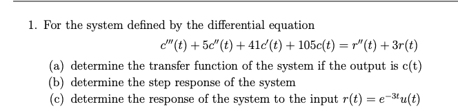 Solved 1. For the system defined by the differential | Chegg.com