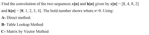 Solved Find the convolution of the two sequences x[n] and | Chegg.com