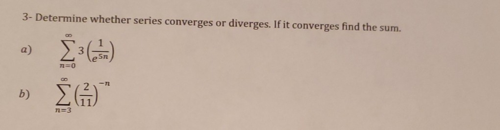 Solved 3- Determine whether series converges or diverges. If | Chegg.com