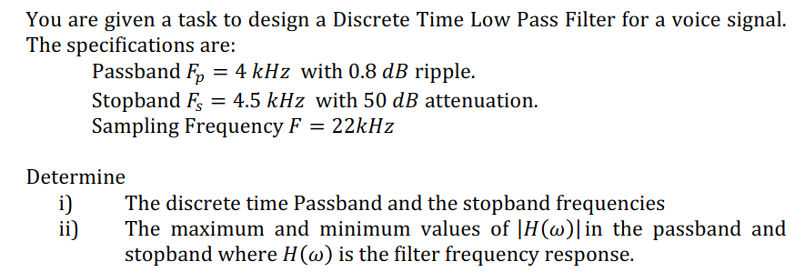 Solved You are given a task to design a Discrete Time Low | Chegg.com