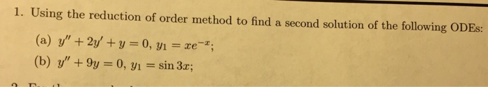 Solved Using the reduction of order method to find a second | Chegg.com