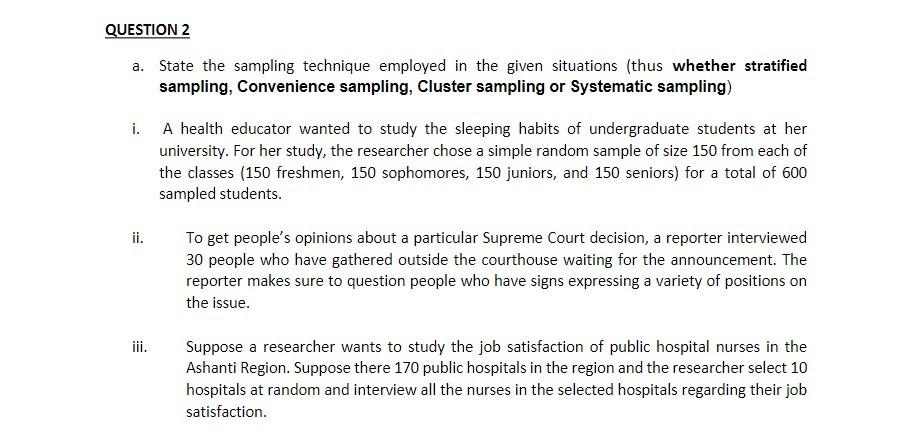Solved QUESTION 2 a. State the sampling technique employed | Chegg.com