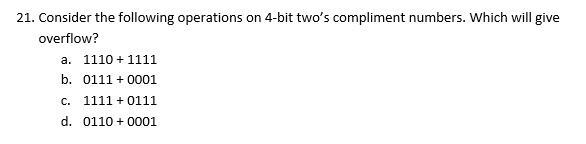 Solved 21. Consider the following operations on 4-bit two's | Chegg.com