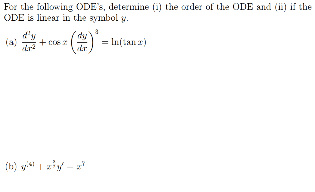 Solved For the following ODE's, determine (i) the order of | Chegg.com