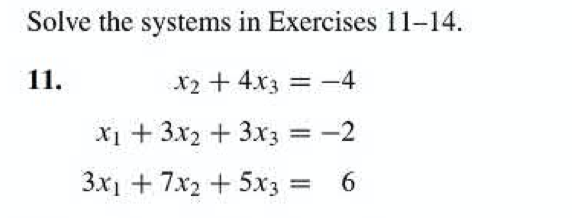 Solved Solve the systems in Exercises 11-14. 11. x2 + 4x3 = | Chegg.com