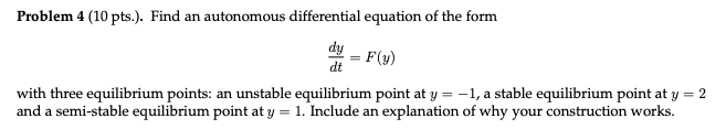 Solved Problem 4 (10 pts.). Find an autonomous differential | Chegg.com