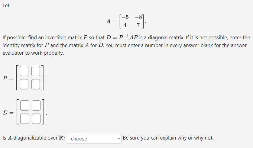 Solved LetA=[-5-847].If possible, find an invertible matrix | Chegg.com