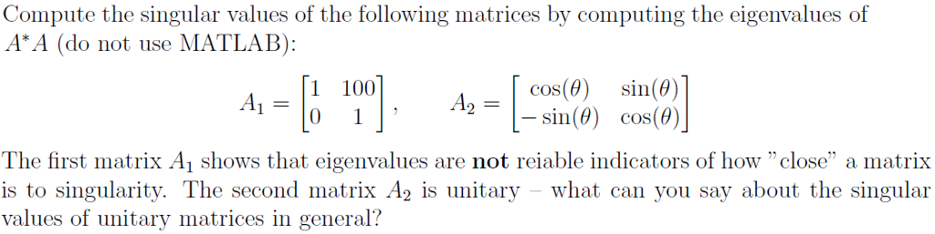 Solved Compute the singular values of the following matrices | Chegg.com