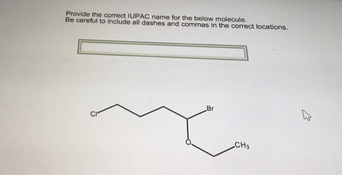 Solved Provide the correct IUPAC name for the below | Chegg.com