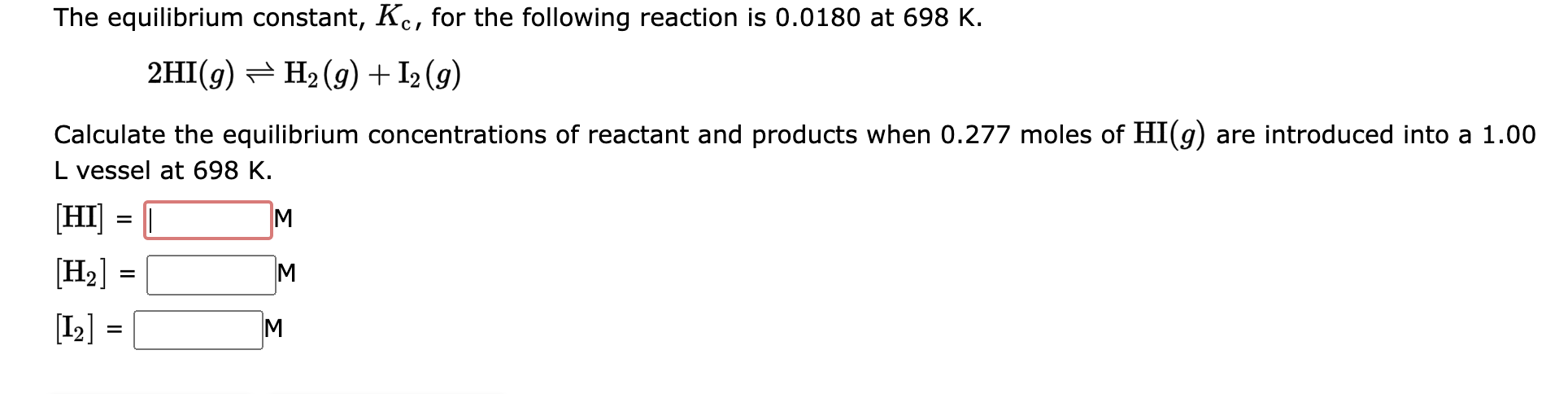 Solved 2HI(g)⇌H2(g)+I2(g) Calculate the equilibrium | Chegg.com