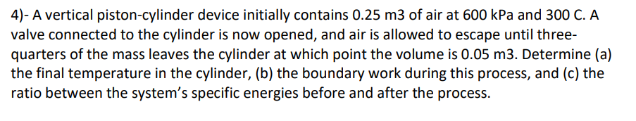 Solved - ﻿A vertical piston-cylinder device initially | Chegg.com