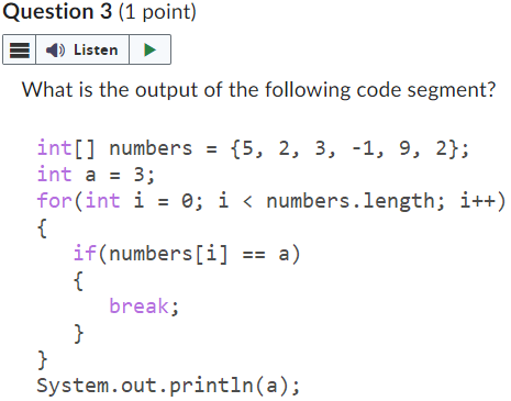 Solved What is the output of the following code segment? int | Chegg.com